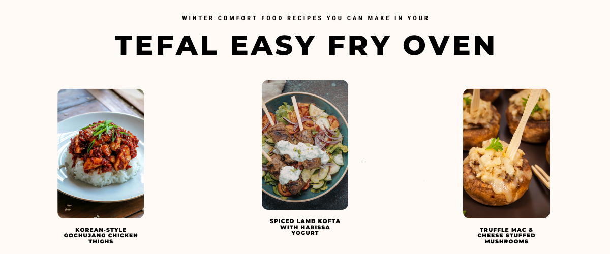 Winter Comfort Food Recipes You Can Make in Your Tefal Easy Fry Oven ...